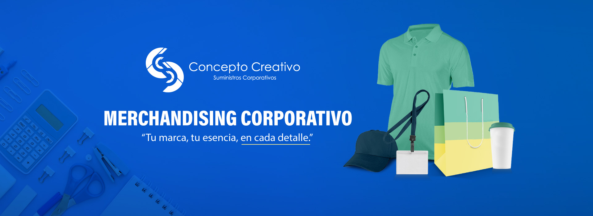 MERCHANDISING CORPORATIVO – Concepto Creativo